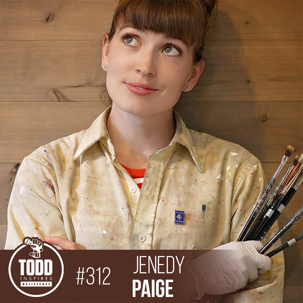 Episode #312 - Jenedy Paige - Todd Inspires